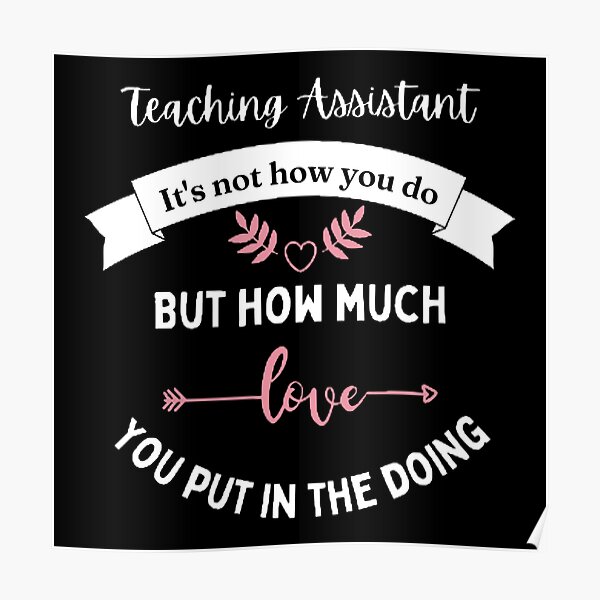 Póster «Asistente de enseñanza No es cómo lo haces El mejor maestro ...