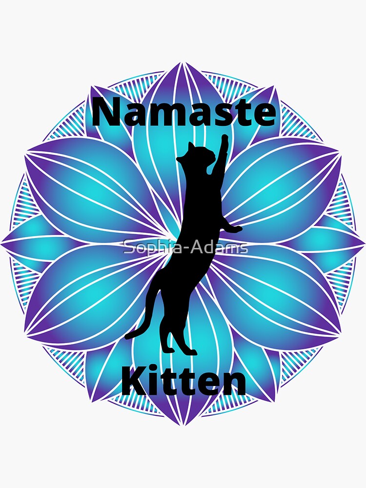 "Namaste Kitten" Sticker for Sale by Sophia-Adams | Redbubble