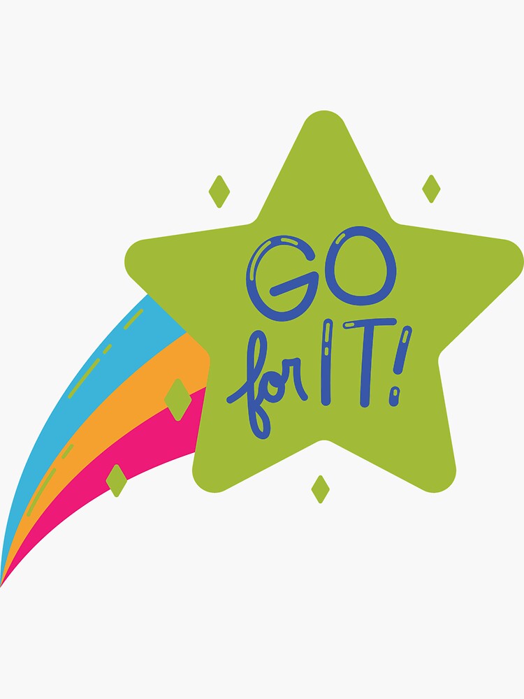 "Go for it" Sticker for Sale by IsharaRoux | Redbubble