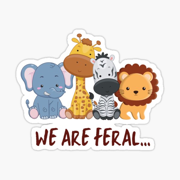 "we are feral" Sticker by LuxaDesign | Redbubble