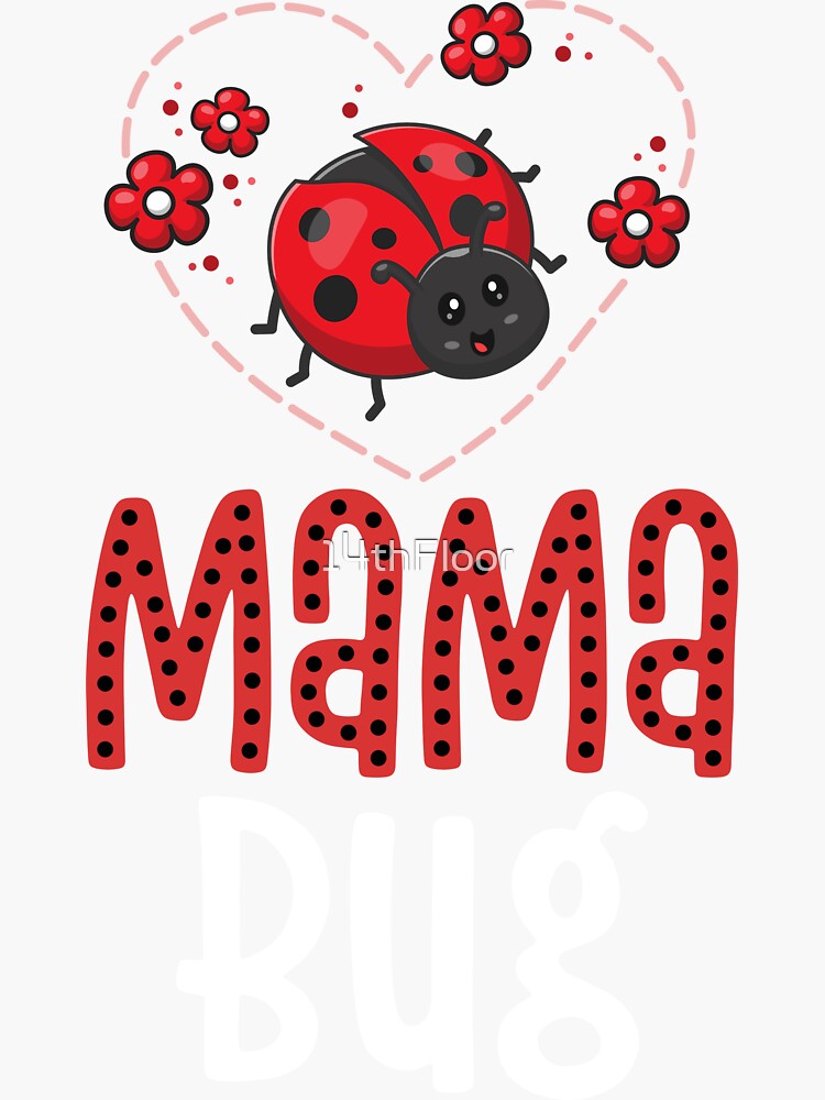 "Mama Bug Ladybug Lover Gift For Mom Insect Entomologist" Sticker for ...