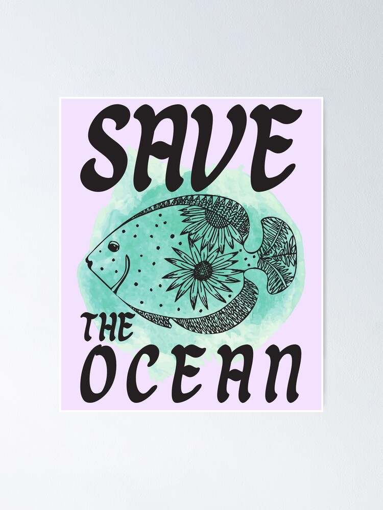 "Clean The Beaches, Save The Ocean." Poster for Sale by ColorizeSummer ...