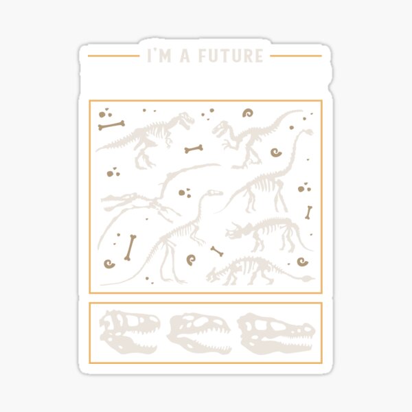 Paleontology Bones Dino Dinosaur Saying Sticker For Sale By Drosoman
