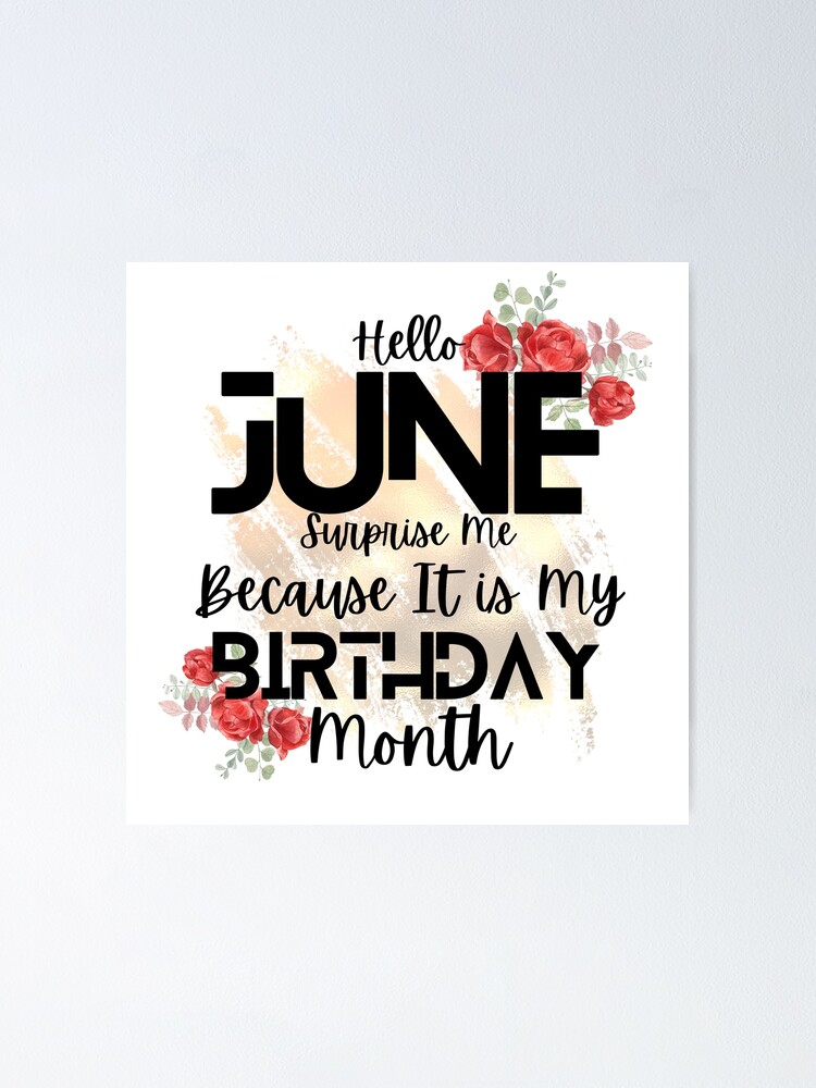"June Birthday Quote " Poster for Sale by NellyDS17 | Redbubble