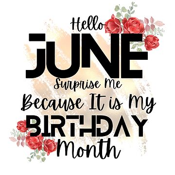 "June Birthday Quote " Poster for Sale by NellyDS17 | Redbubble