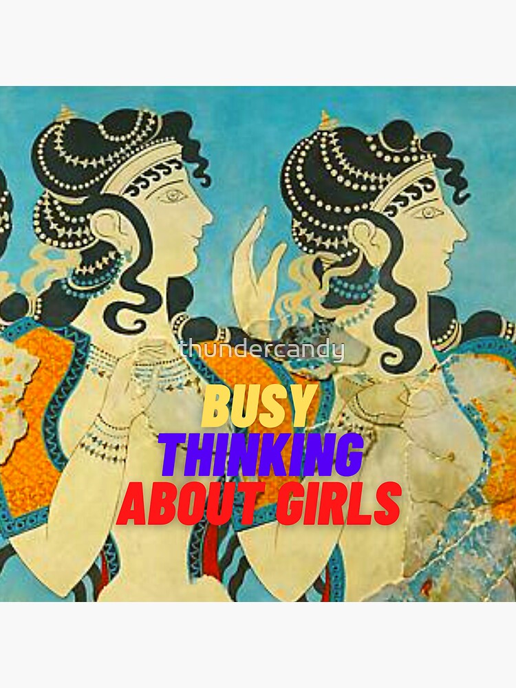 "Busy Thinking About Girls" Sticker for Sale by thundercandy | Redbubble