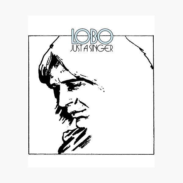 "Lobo Just A Singer Classic " Photographic Print for Sale by ...