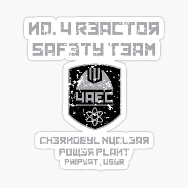 "Chernobyl Safety Team Reactor No 4 Classic T-Shirt" Sticker for Sale ...