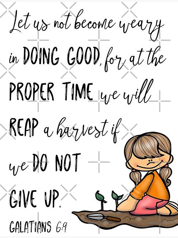 "Galatians 6:9 | Bible verse" Photographic Print for Sale by DonEmanuel ...