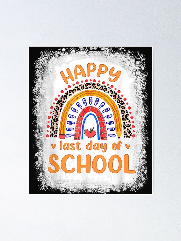 Póster «Happy Last Day Of School Rainbow Shirt Funny Summer Vacation ...