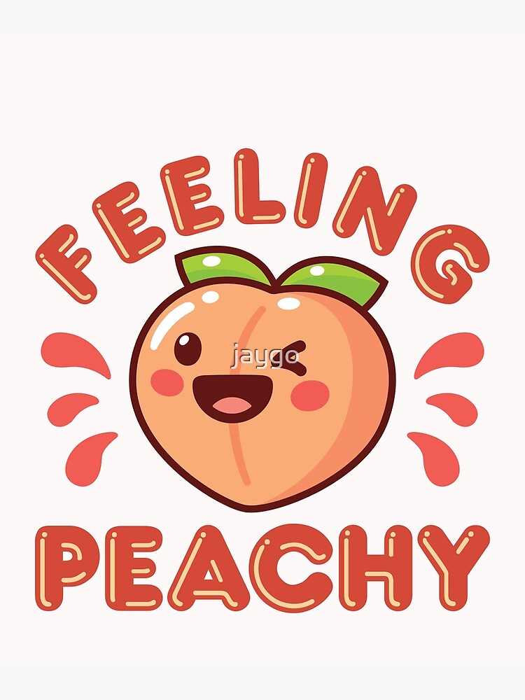 "Feeling Peachy Peach Peaches Kawaii" Poster for Sale by jaygo | Redbubble