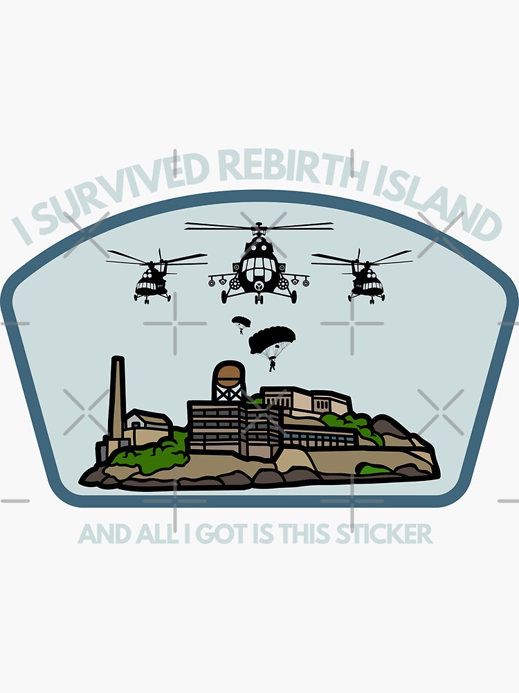 "I survived Rebirth Island and I all got is this" Sticker for Sale by ...