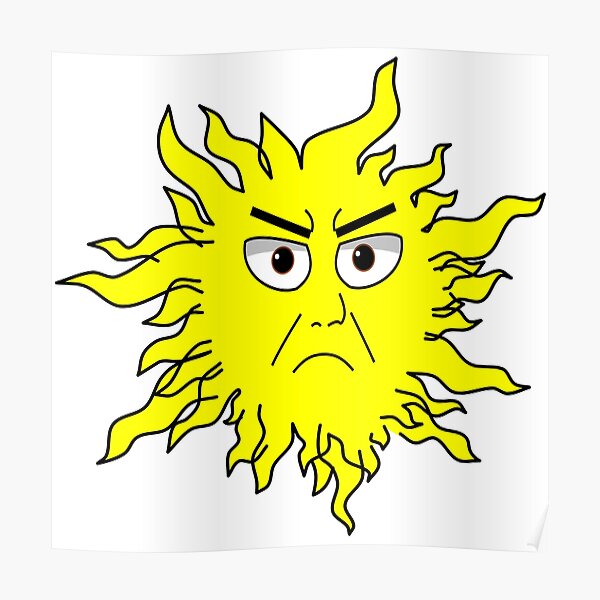 "Angry Sun Face" Poster for Sale by JustCoolShop | Redbubble