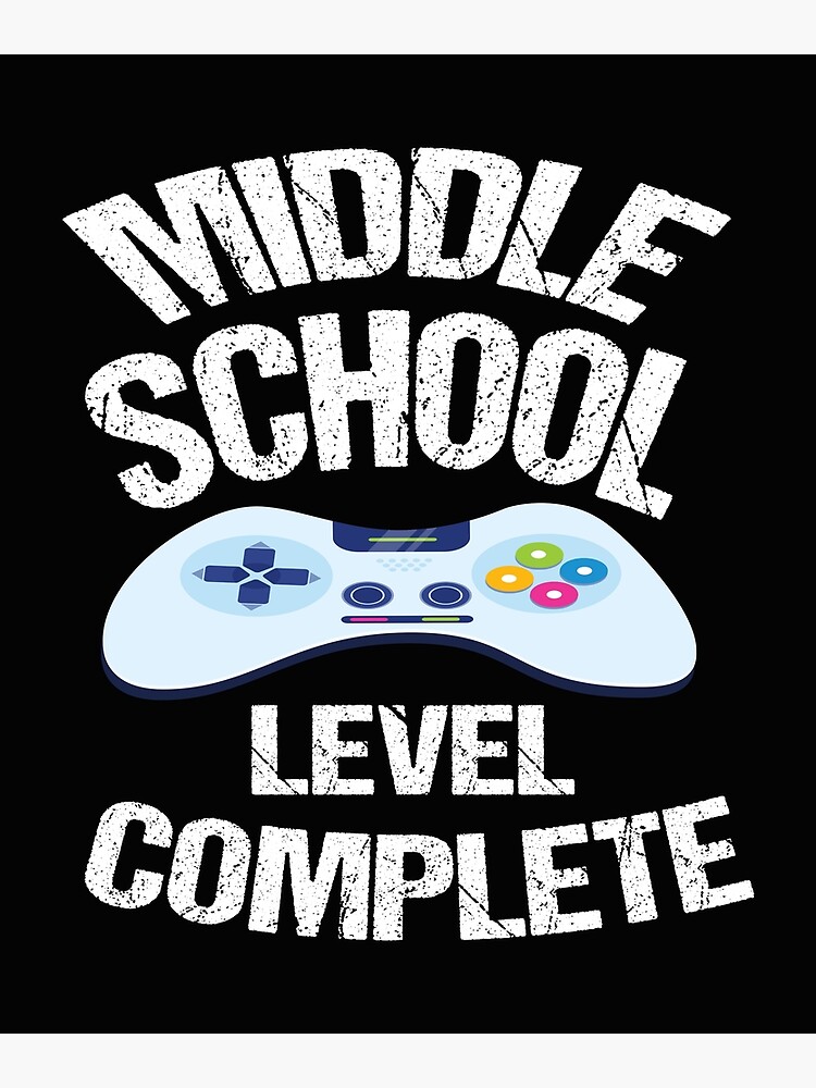 "Middle School Level Complete Class Of 2022 " Poster for Sale by ...