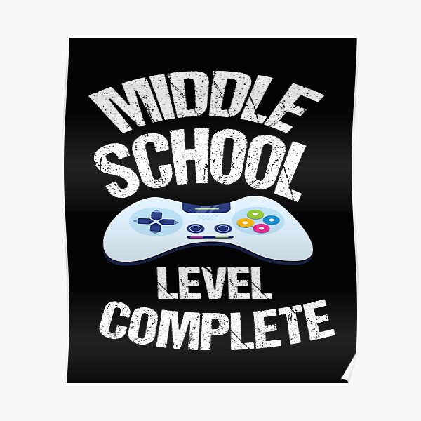 "Middle School Level Complete Class Of 2022 " Poster for Sale by ...