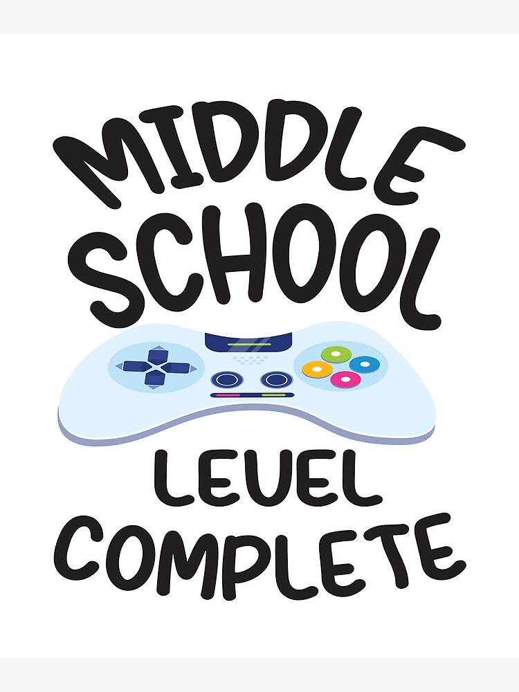 "Middle School Level Complete Class Of 2022 " Poster for Sale by ...