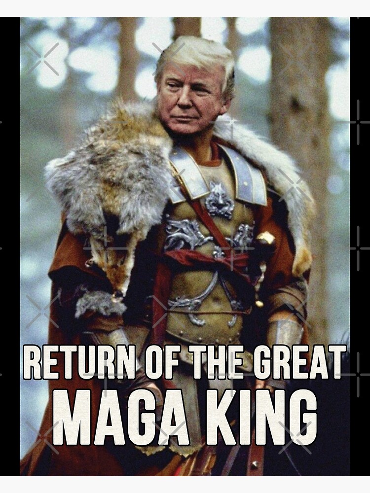 "The Great Maga King Ultra Maga" Poster for Sale by stonebridge97 ...