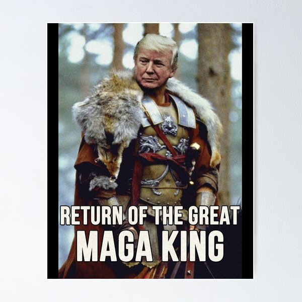 "The Great Maga King Ultra Maga" Poster for Sale by stonebridge97 ...