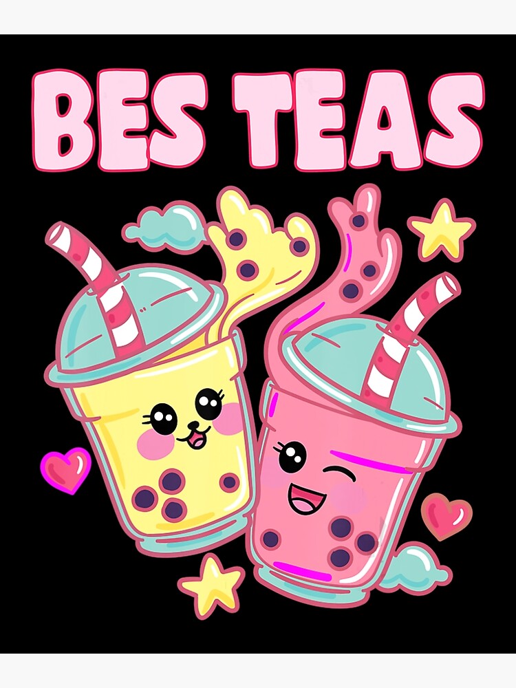 "Bes Teas Cute Bubble Tea Besties Best Friend Kawaii Boba Tea" Art ...