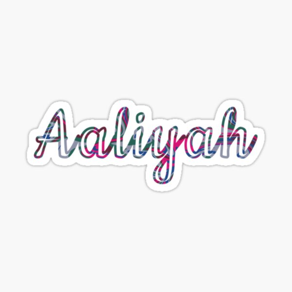 "Aaliyah Name Sticker " Sticker for Sale by comdenwkessic | Redbubble