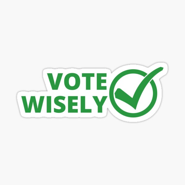 "Vote Wisely" Sticker for Sale by BookOfE | Redbubble