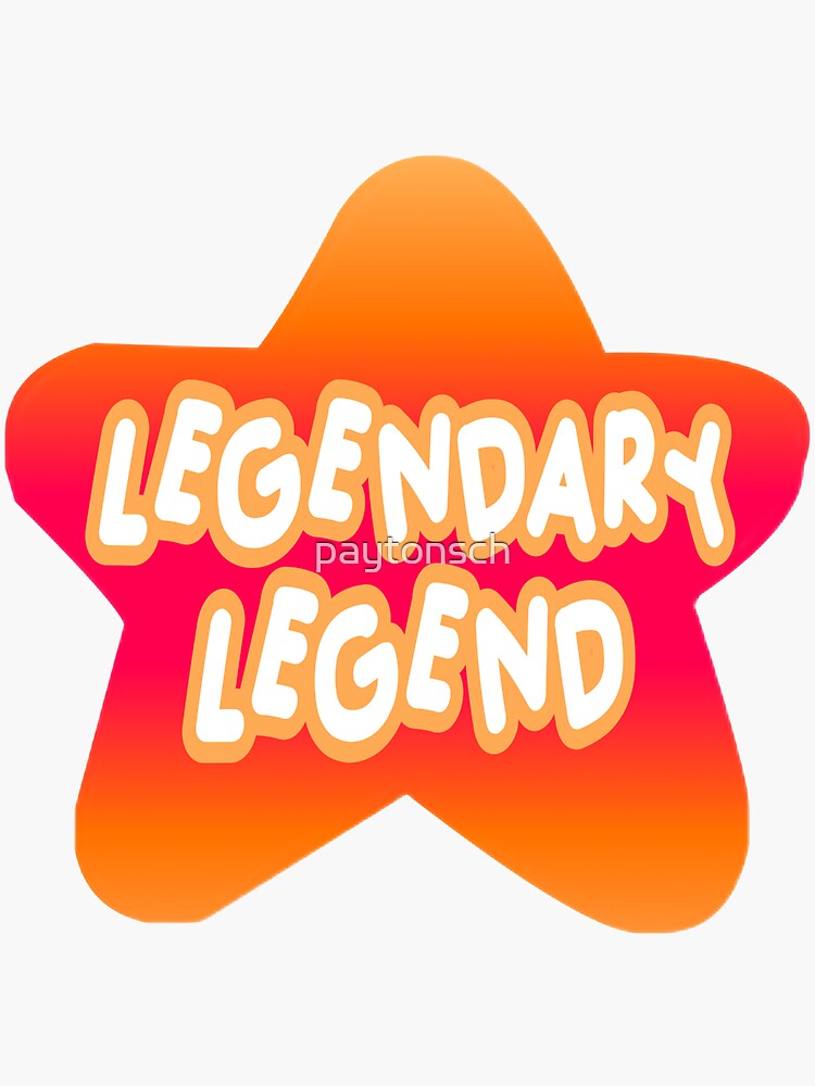 "legendary legend star" Sticker by paytonsch | Redbubble