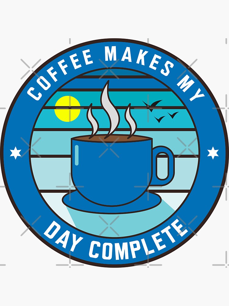 "Coffee Makes My Day Complete" Sticker for Sale by jayrjayr | Redbubble