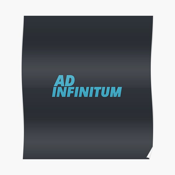 "Ad Infinitum - Latin Sentence - To Infinity" Poster for Sale by mjtcrp ...