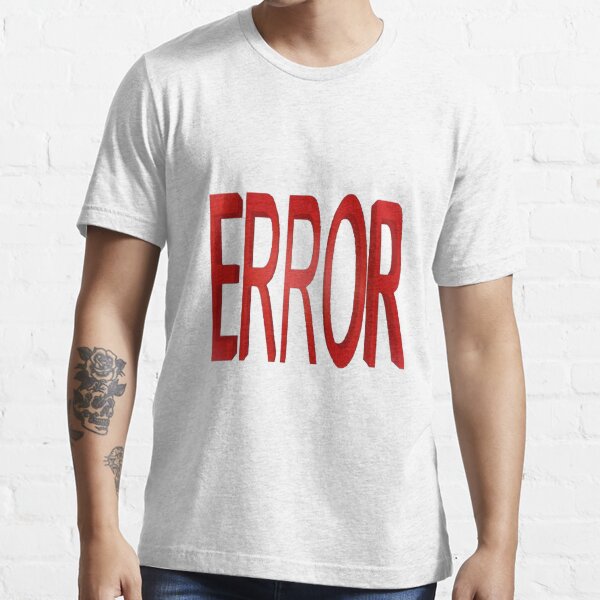 "Gmod Error" T-shirt for Sale by CloutDesigner | Redbubble | gmod error ...
