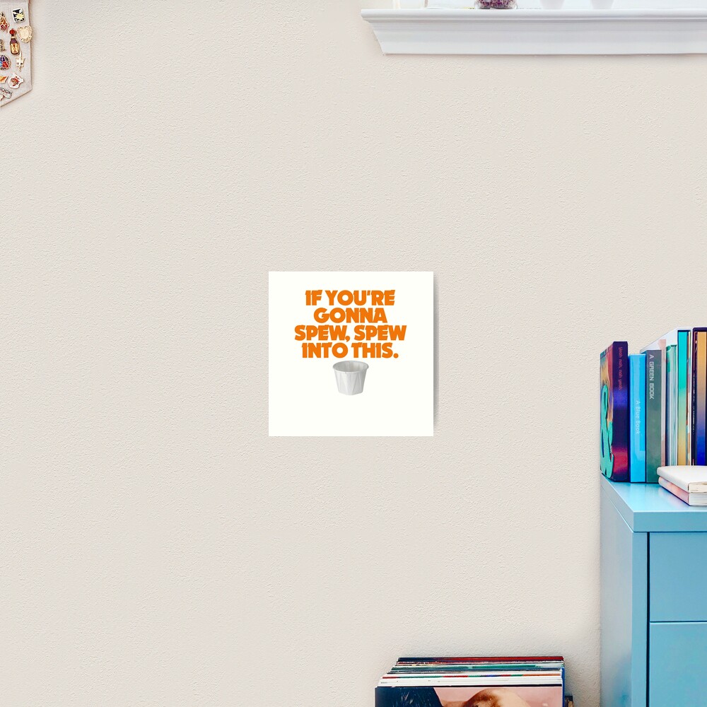 "Wayne's World - If You're Gonna Spew, Spew Into This" Art Print by ...