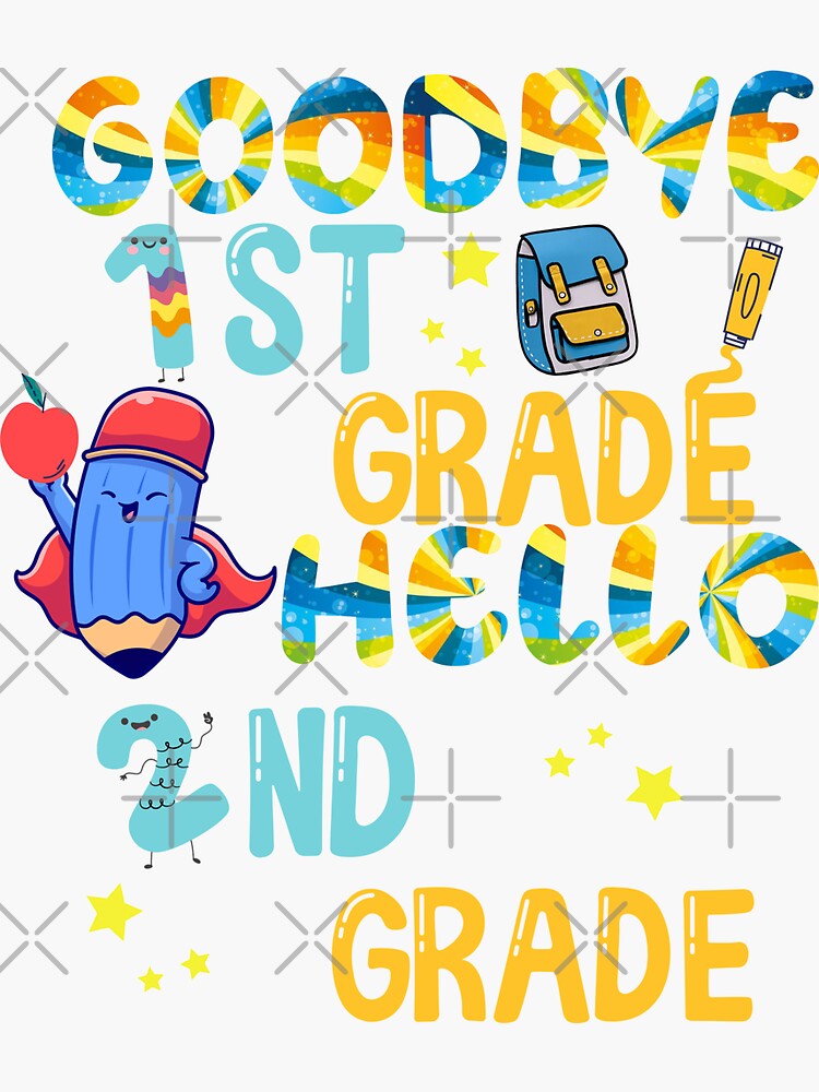 "Goodbye 1st Grade Hello 2nd Grade" Sticker for Sale by Zikola | Redbubble