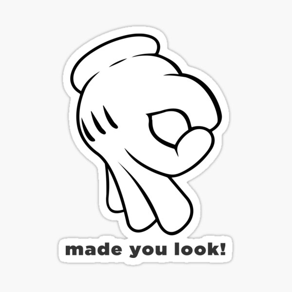 "Made You Look" Sticker for Sale by alhern67 | Redbubble