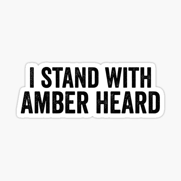 "I Stand With Amber Heard" Sticker for Sale by swika1 | Redbubble