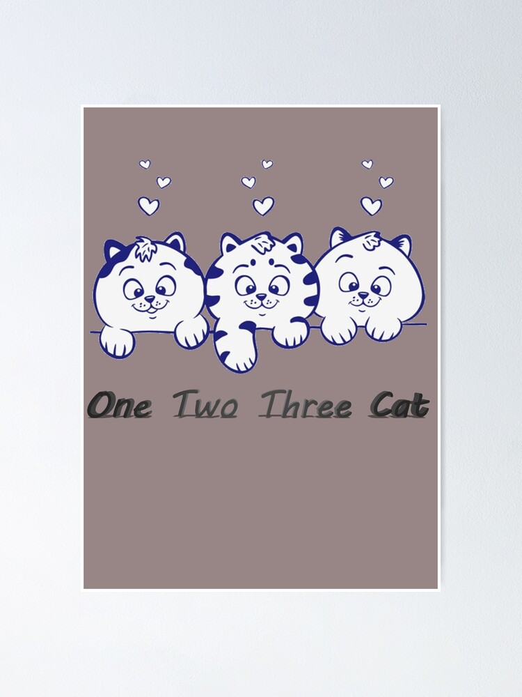 "One Two Three Cat" Poster for Sale by cute-cats-world | Redbubble