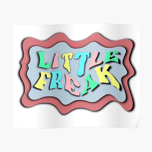 "Little Freak " Poster for Sale by c4llli | Redbubble