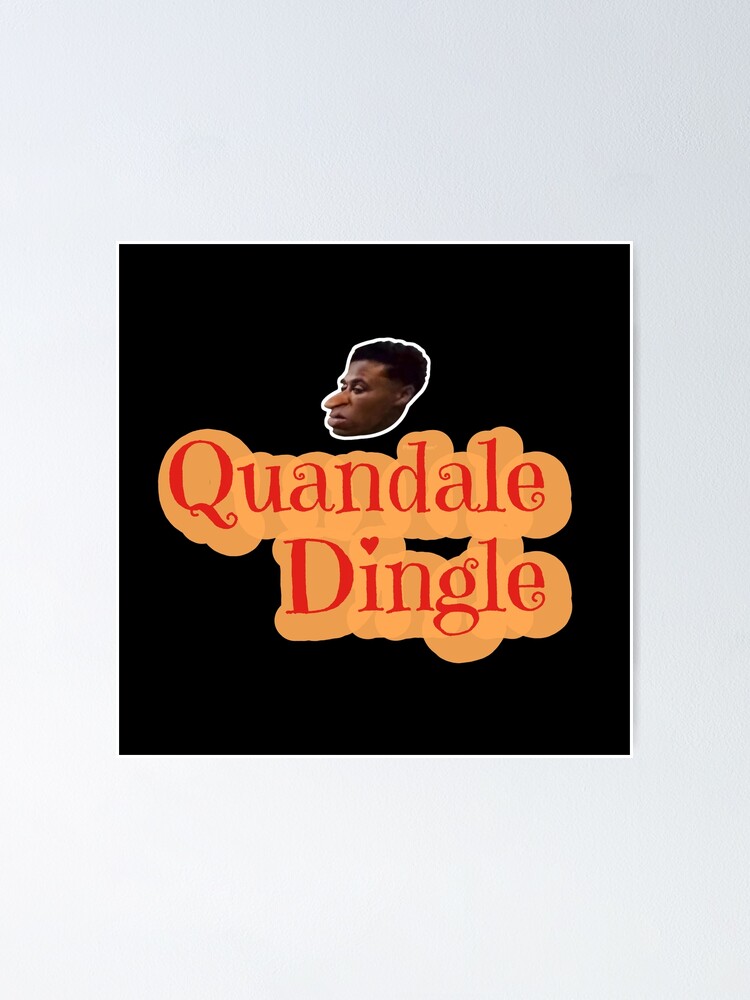 "Quandale Dingle" Poster by Ayatiart | Redbubble