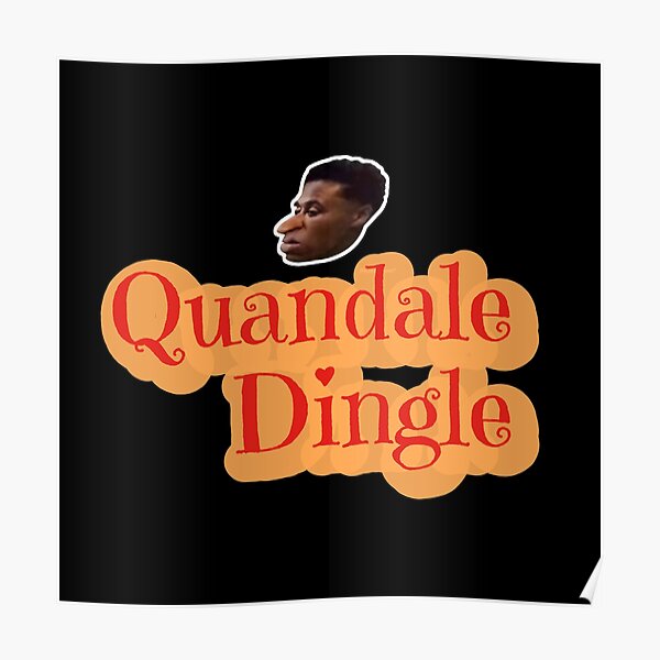 "Quandale Dingle" Poster by Ayatiart | Redbubble