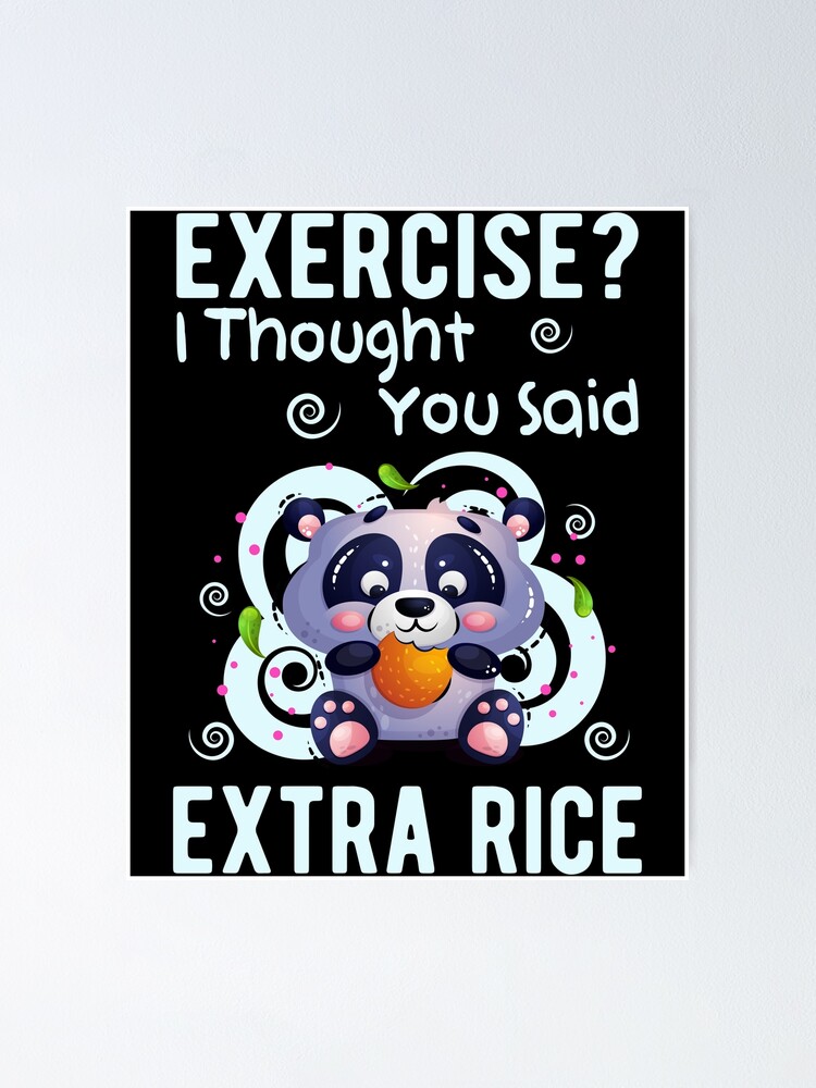 "Exercise Extra Rice" Poster for Sale by RubtifyWonders | Redbubble