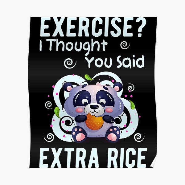 "Exercise Extra Rice" Poster for Sale by RubtifyWonders | Redbubble