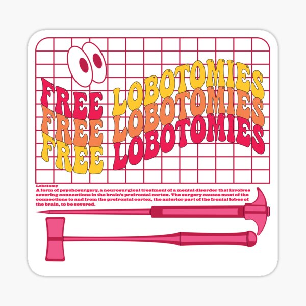 "Free lobotomy" Sticker for Sale by RTCSart | Redbubble