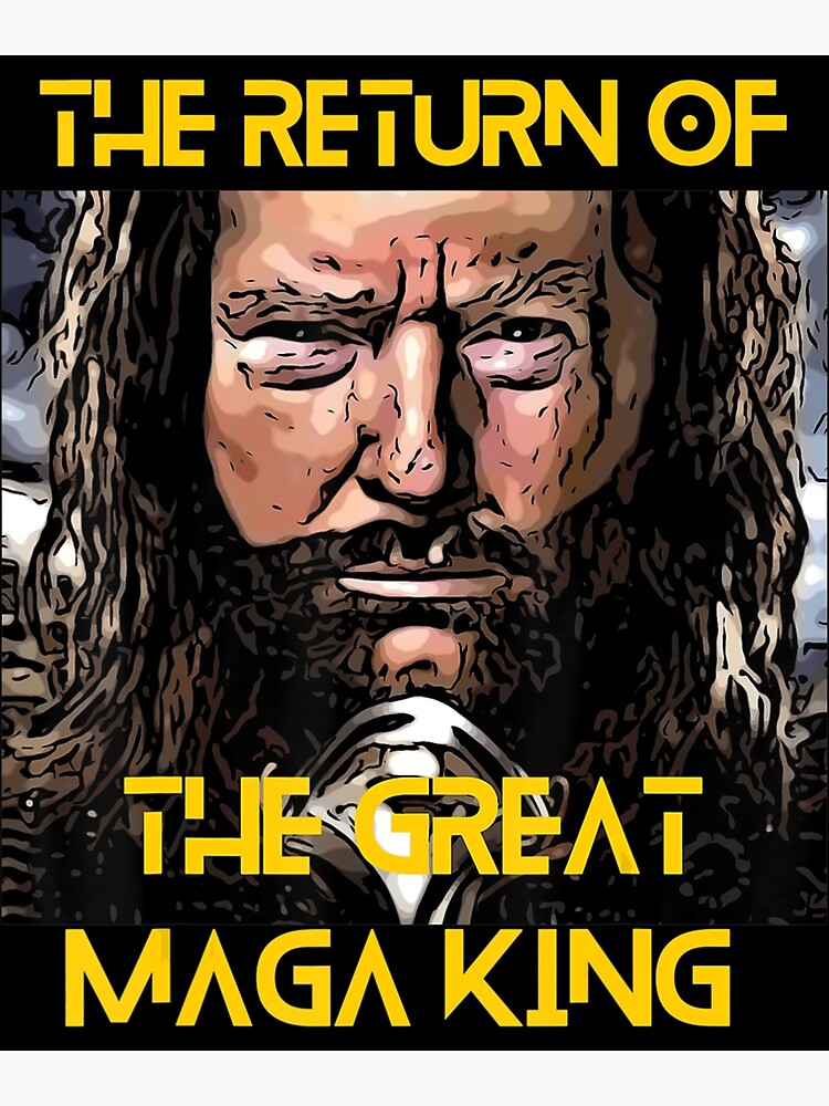"The Return Of The Great Maga King Ultra Maga Trump Design 42" Poster ...