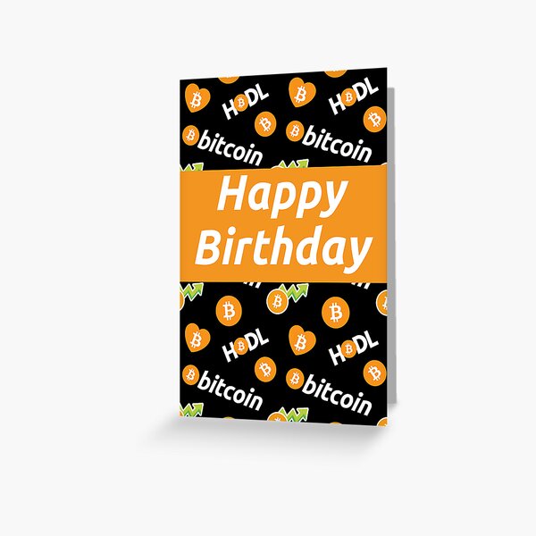 "Bitcoin Birthday Card - Btc - Happy Birthday " Greeting Card for Sale ...