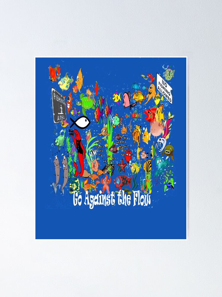"Go Against the Flow Christian Fish Symbol Witness" Poster for Sale by ...