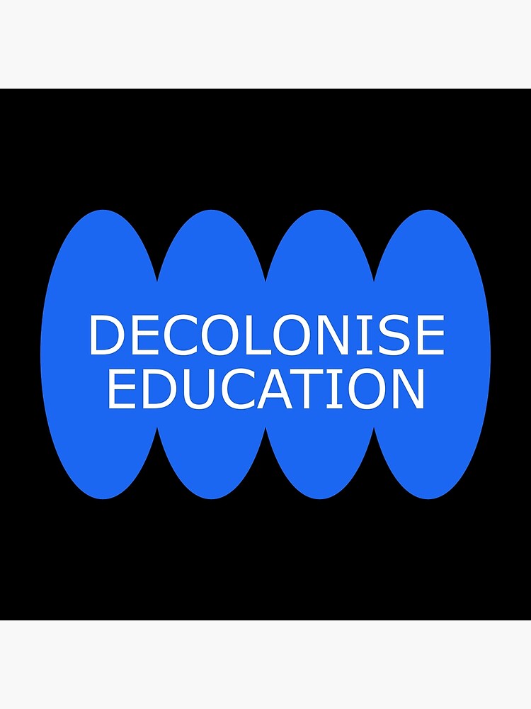 "Decolonise Education - Anti Colonialism" Poster for Sale by SSFootball ...