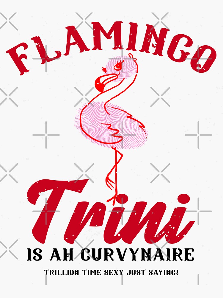 "FLAMINGO TRINI " Sticker for Sale by HIZstory | Redbubble