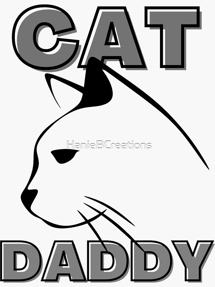 "Cat Daddy" Sticker for Sale by HanieBCreations | Redbubble