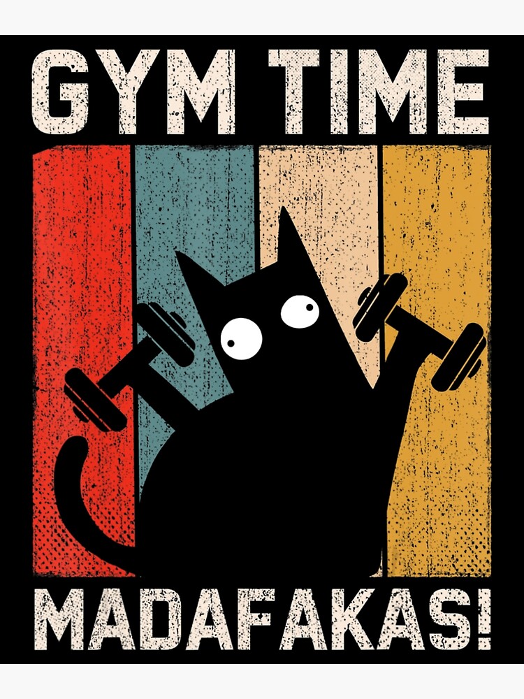 "Gym Time Madafakas Vintage Cat" Poster for Sale by HamniaGathun ...