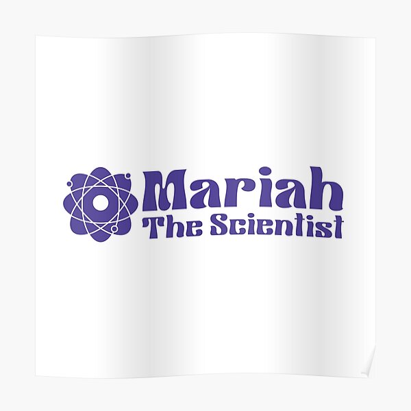 "Mariah The Scientist" Poster for Sale by ArtsByAnt | Redbubble