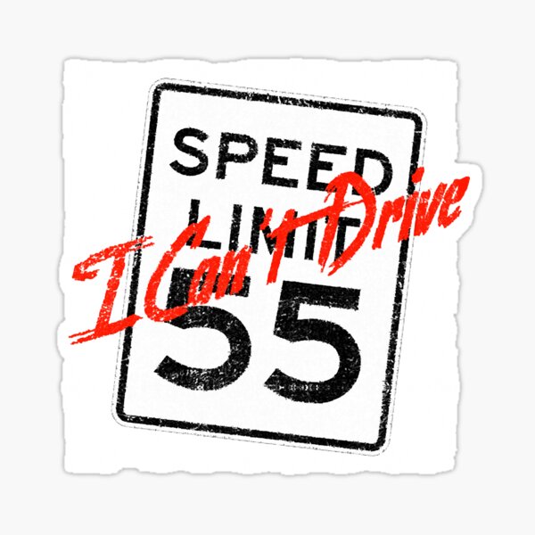 "I Can't Drive 55, distressed" Sticker for Sale by Sootsamund32 | Redbubble