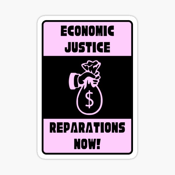 "Economic Justice - Reparations Now" Sticker by SSFootball | Redbubble